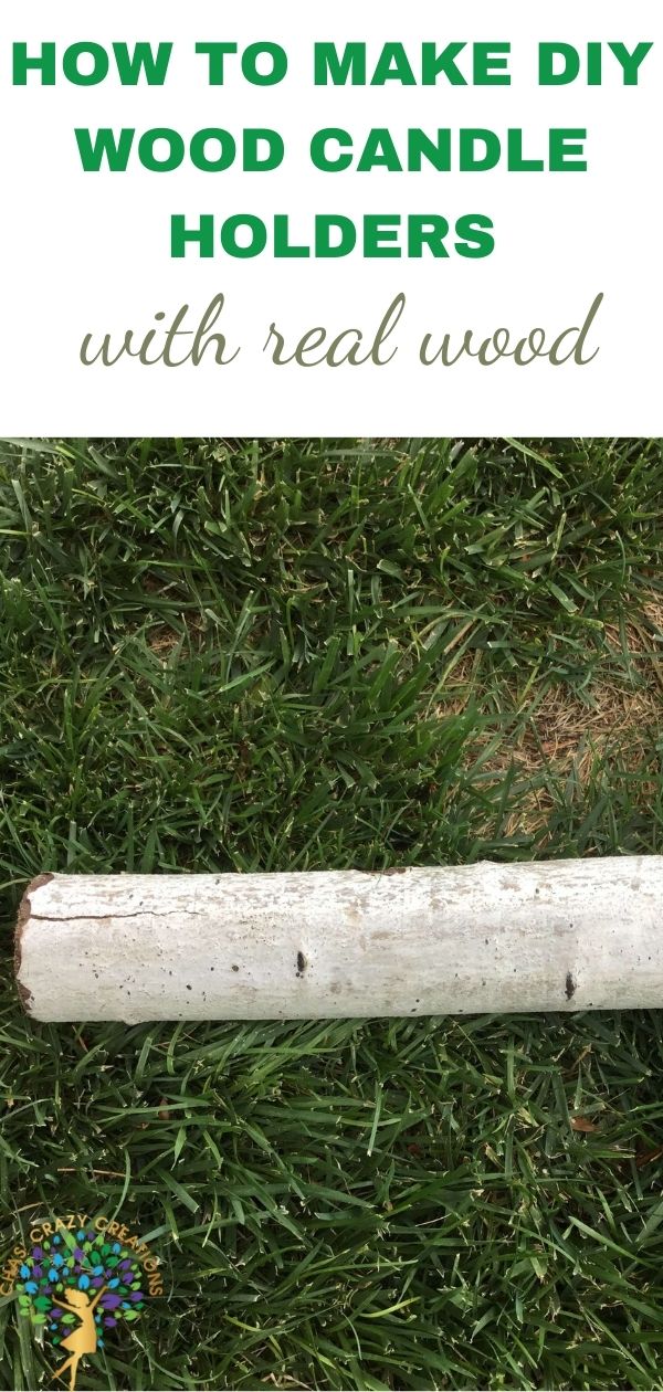 How To Make Real Tree DIY Candle Holders For Free