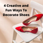4 Creative and Fun Ways To Decorate Shoes - Chas' Crazy Creations
