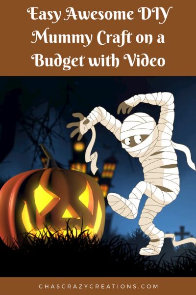 Easy Awesome DIY Mummy Craft on a Budget with Video - Chas' Crazy Creations