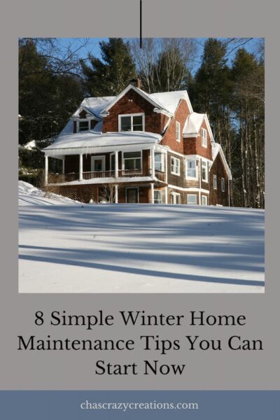 8 Simple Winter Home Maintenance Tips You Can Start Now - Chas' Crazy ...
