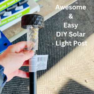 Awesome and Easy DIY Solar Light Post - Chas' Crazy Creations