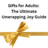 Gifts for Adults: The Ultimate Unwrapping Joy Guide - Chas' Crazy Creations